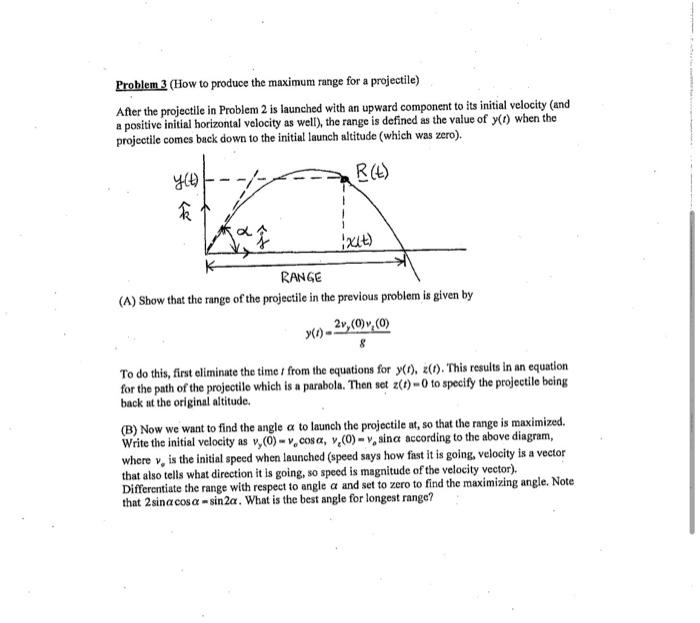 Solved Problem 3 (How to produce the maximum range for a | Chegg.com