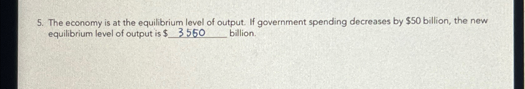 Solved The economy is at the equilibrium level of output. If | Chegg.com