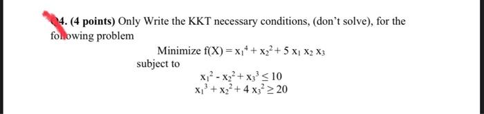 Solved 4. (4 points) Only Write the KKT necessary | Chegg.com