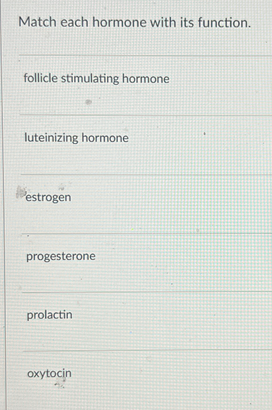 Solved Match each hormone with its function.follicle | Chegg.com