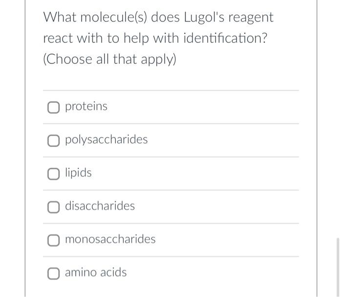 Solved What molecule(s) does Lugol's reagent react with to | Chegg.com