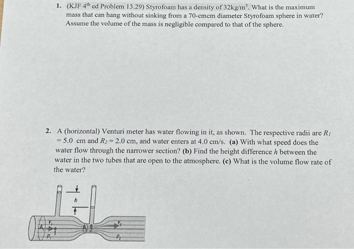 Solved 1. (KJF 4th ed Problem 13.29) Styrofoam has a density | Chegg.com