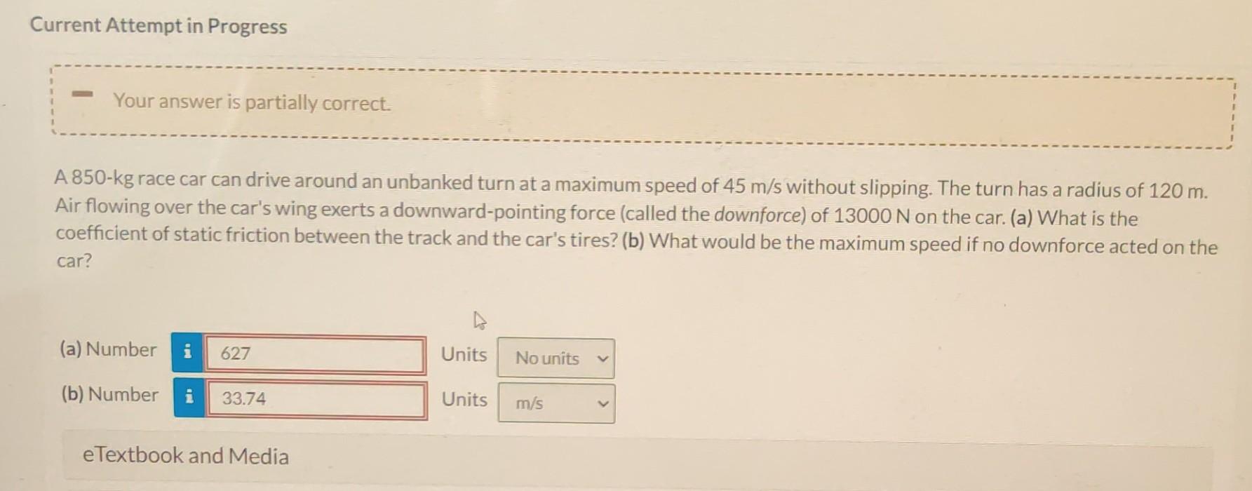 Solved A 850- kg race car can drive around an unbanked turn | Chegg.com