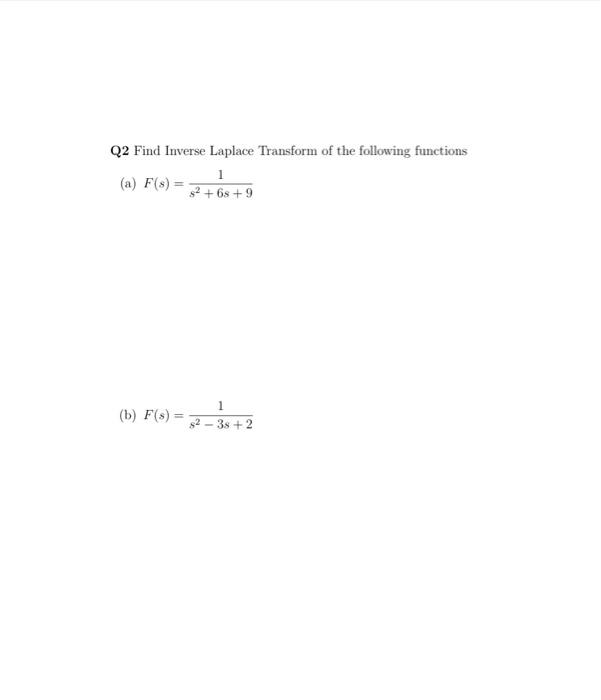 Solved Q2 Find Inverse Laplace Transform of the following | Chegg.com