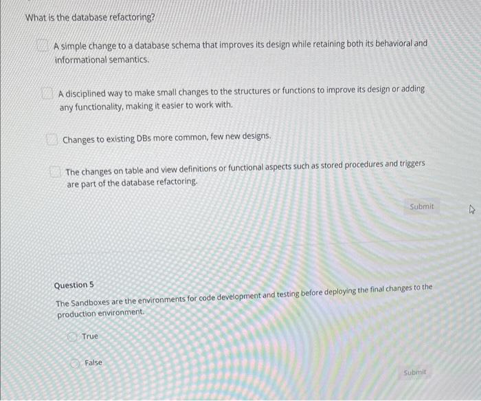 Solved What is the database refactoring? A simple change to | Chegg.com
