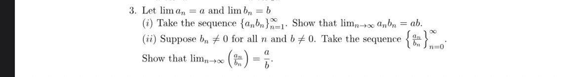 Solved Let lim?an=a and lim?bn=b(i) ﻿Take the sequence | Chegg.com
