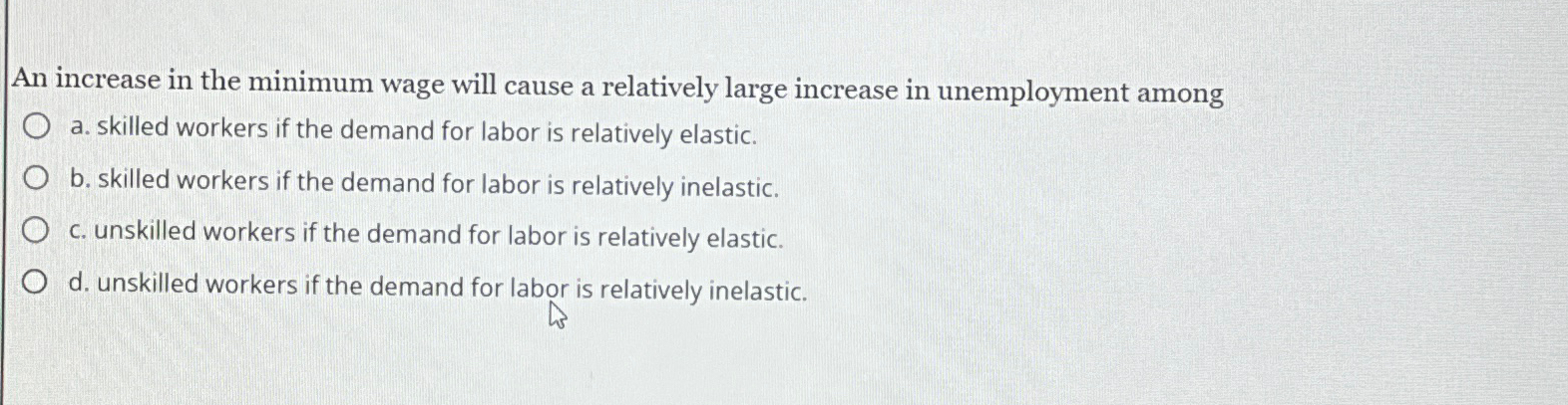 Solved An increase in the minimum wage will cause a | Chegg.com