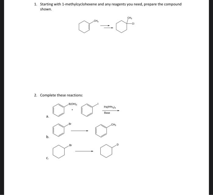 Solved 1. Starting with 1-methylcyclohexene and any reagents | Chegg.com