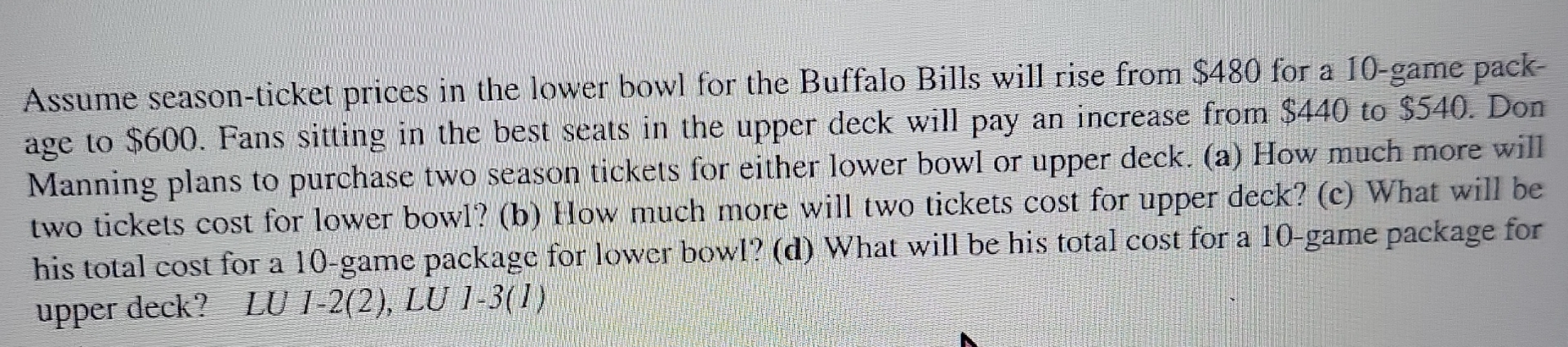 Solved Assume season-ticket prices in the lower bowl for the | Chegg.com