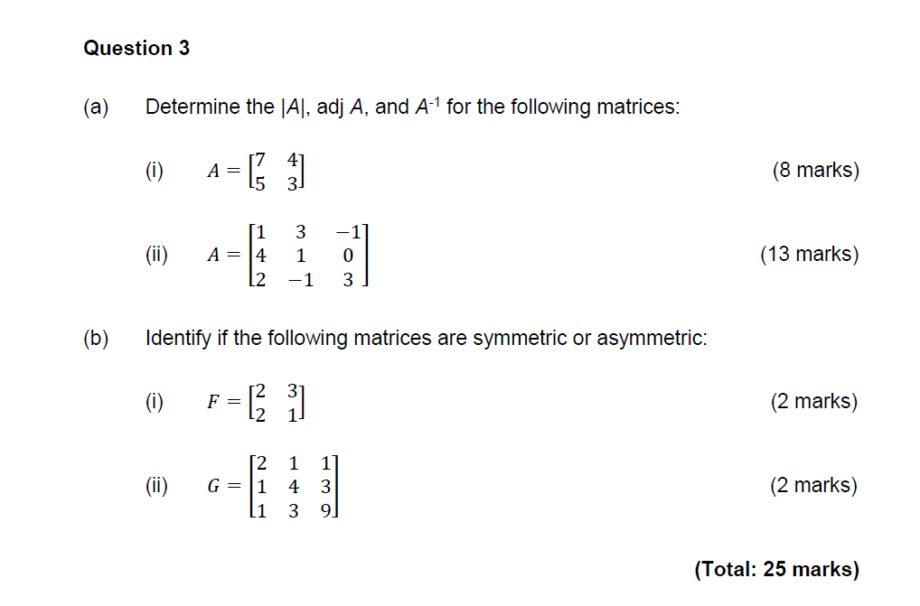 Solved Question 3(a) ﻿Determine the |A|, ﻿adj A, ﻿and A-1 | Chegg.com