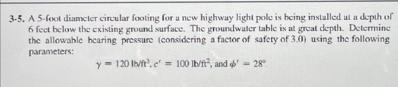 Solved 3-5. ﻿A 5-foot diameter circular footing for a new | Chegg.com
