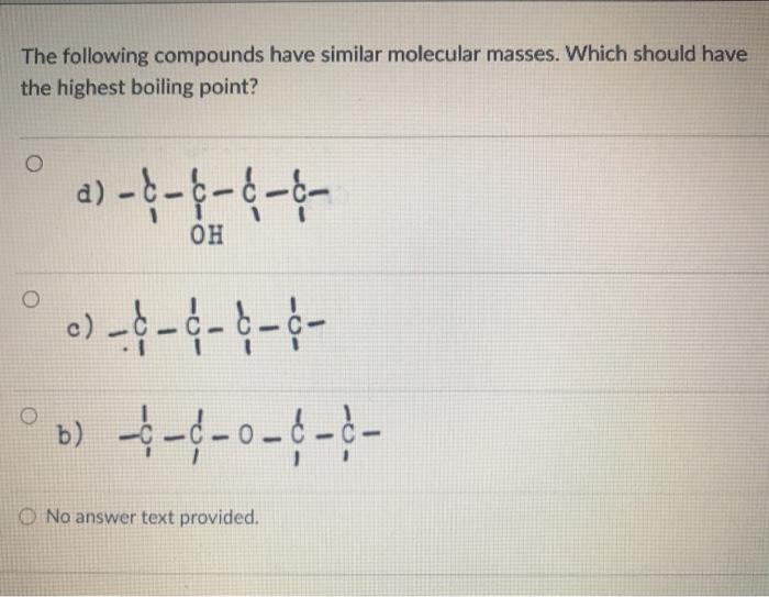 Solved The following compounds have similar molecular | Chegg.com