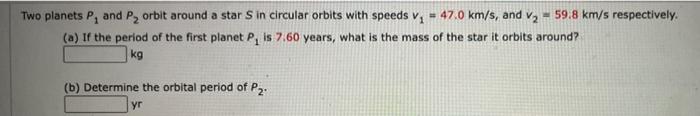 Solved Two planets P1 and P2 orbit around a star S in | Chegg.com