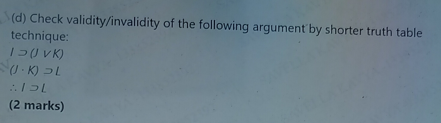 Solved (d) ﻿Check validity/invalidity of the following | Chegg.com