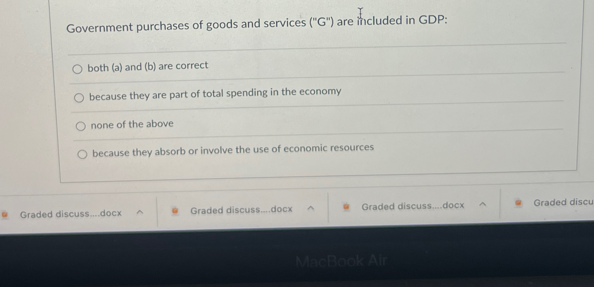 Solved Government purchases of goods and services ("G") ﻿are | Chegg.com