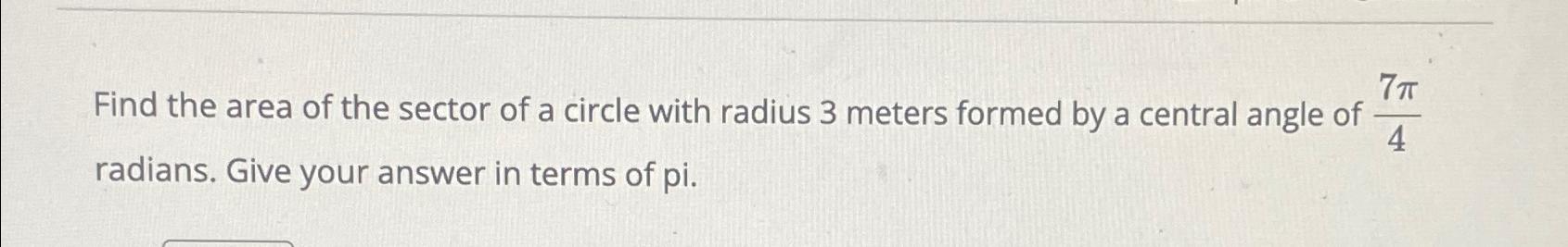 Solved Find the area of the sector of a circle with radius 3 | Chegg.com