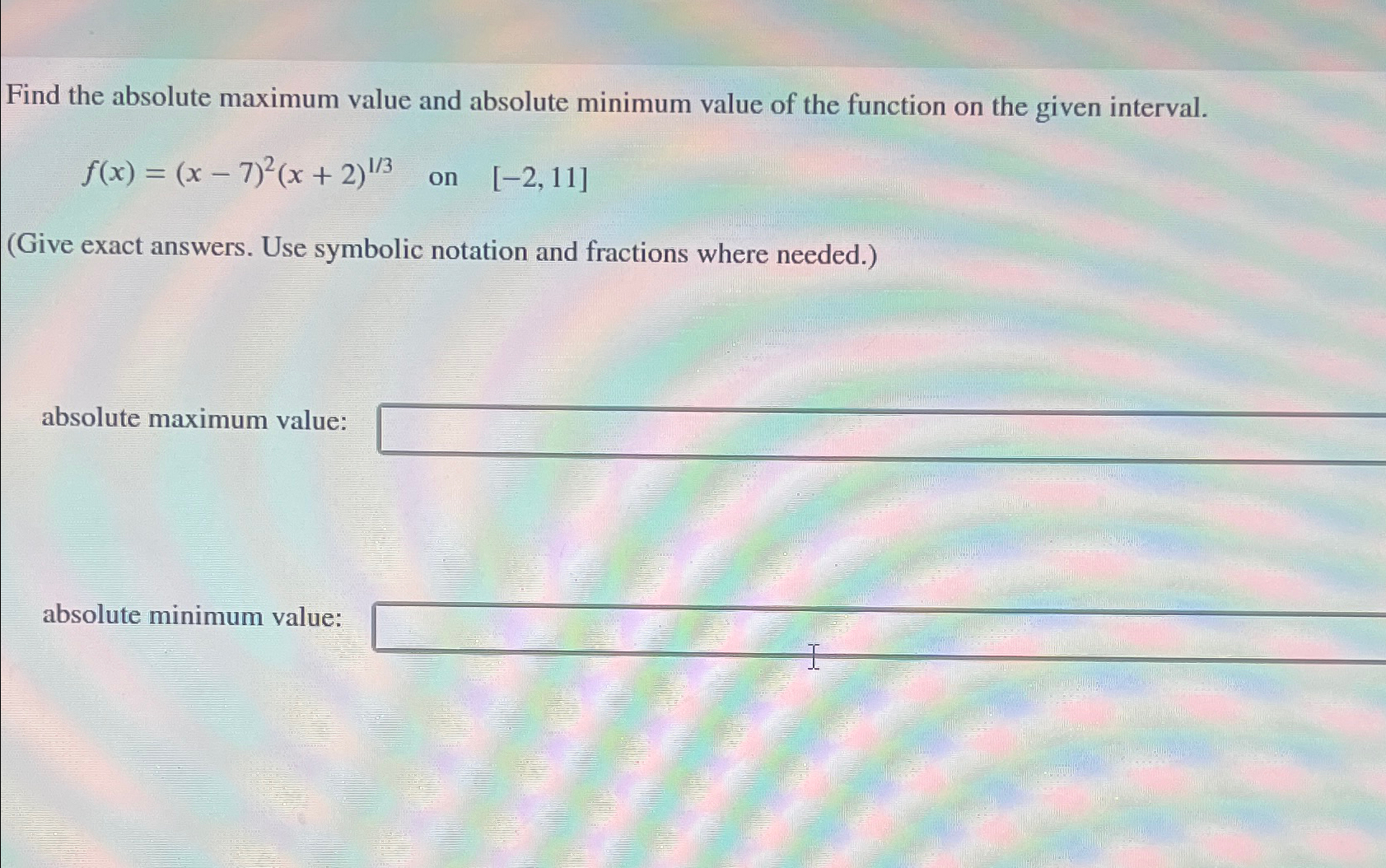 Solved Find the absolute maximum value and absolute minimum | Chegg.com