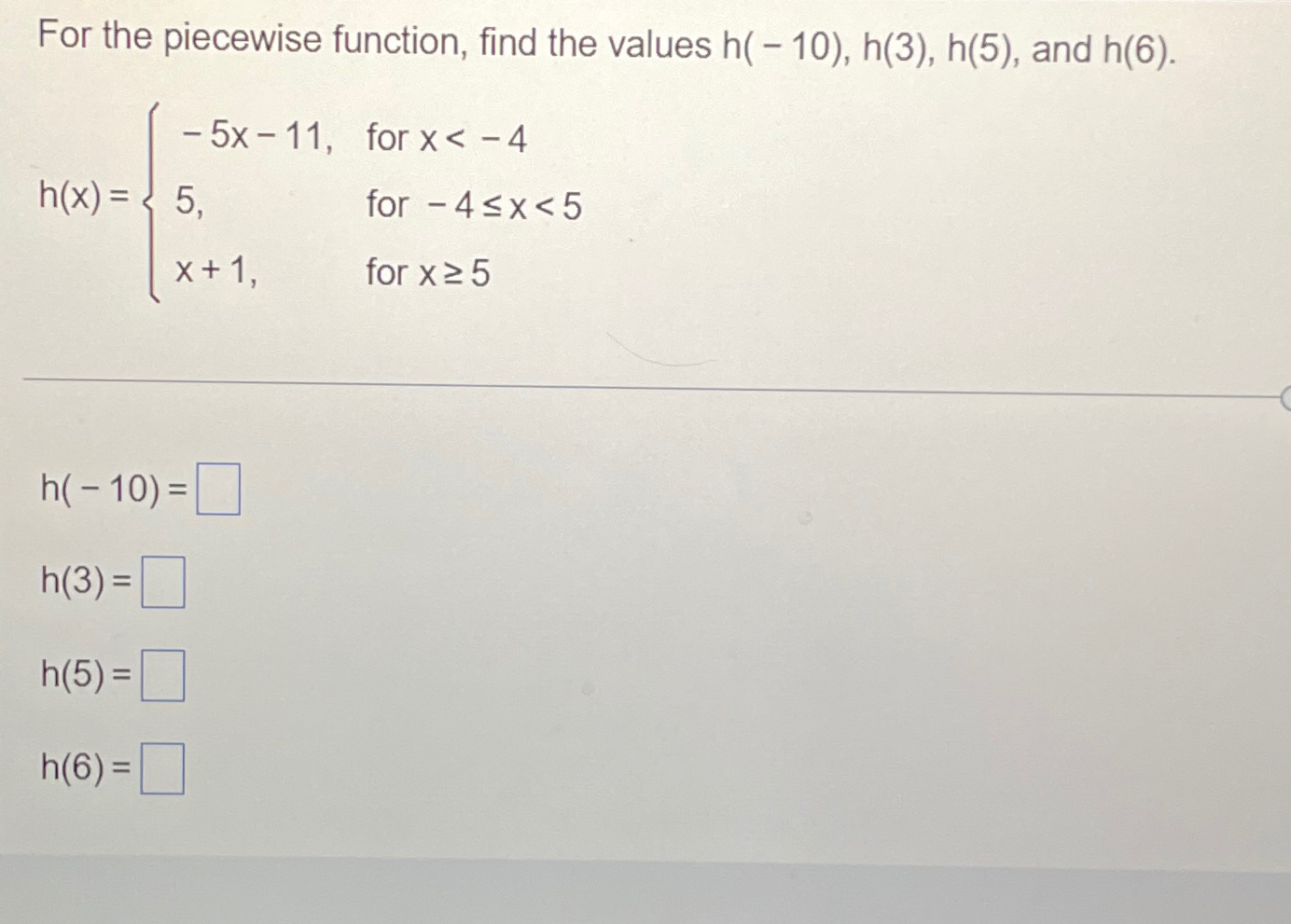 Solved For the piecewise function, find the values | Chegg.com