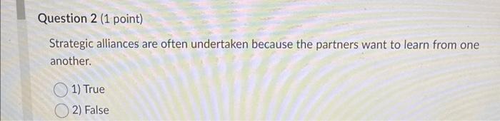 Solved True/False Questions: The ability of any firm to | Chegg.com