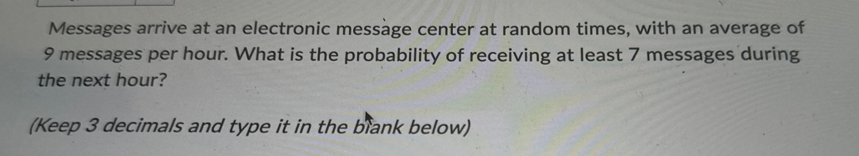 Solved Messages arrive at an electronic message center at | Chegg.com