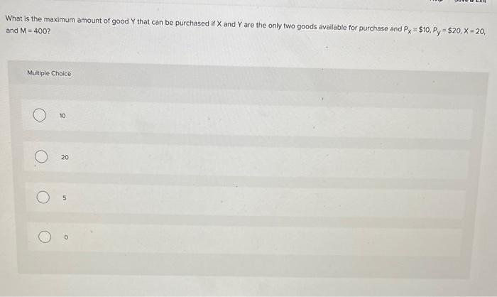 Solved What is the maximum amount of good Y that can be | Chegg.com