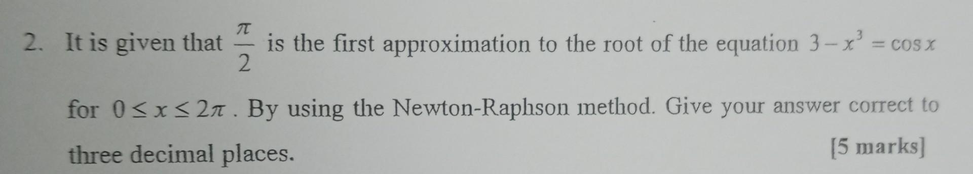 Solved 2. It is given that 2π is the first approximation to | Chegg.com