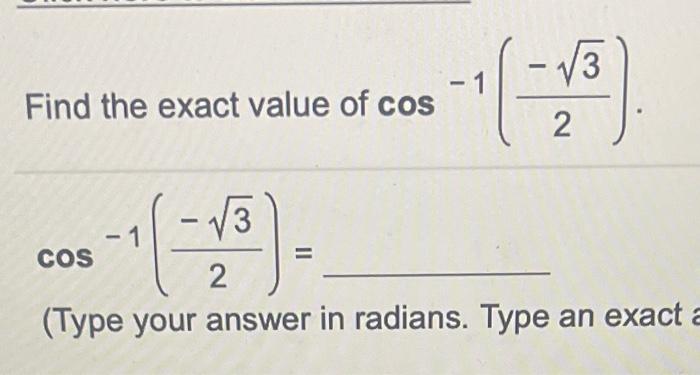 Solved Find the exact value of cos−1(2−3) cos−1(2−3)= (Type | Chegg.com