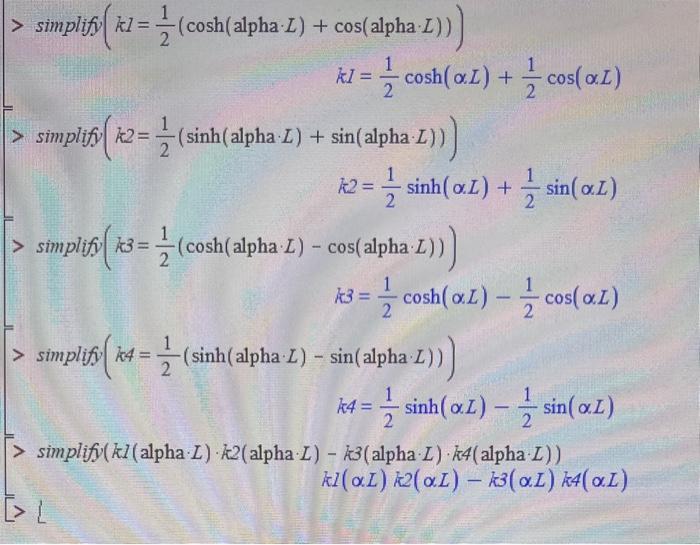 Solved simplify(k]=21(cosh(alpha⋅L)+cos( alpha | Chegg.com