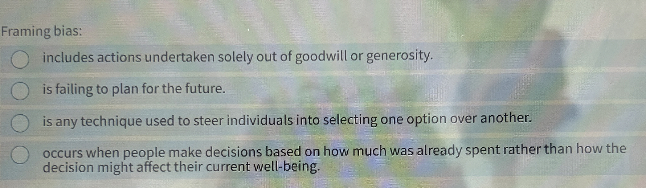 Solved Framing bias:includes actions undertaken solely out | Chegg.com