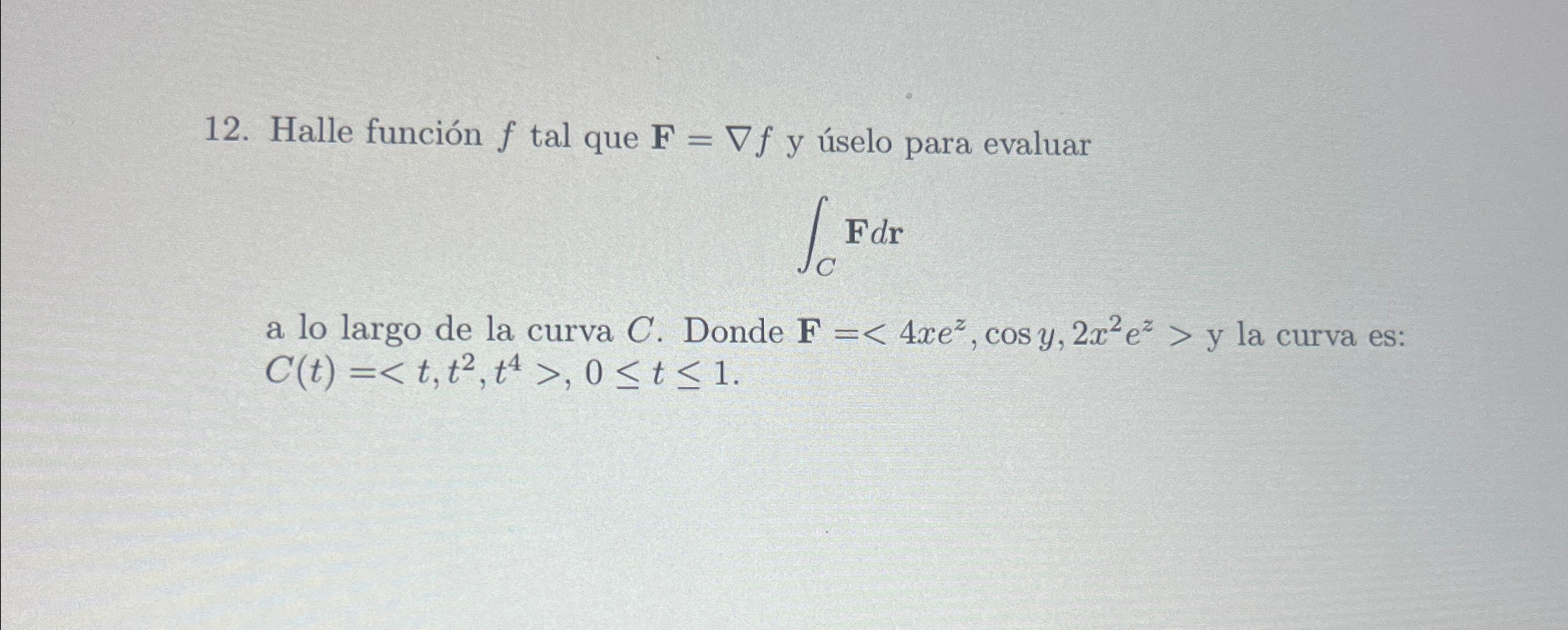 Solved Halle función f ﻿tal que F=gradf y úselo para | Chegg.com