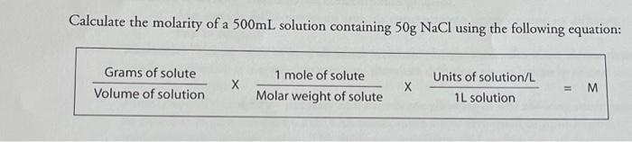 Solved Calculate the molarity of a 500mL solution containing | Chegg.com