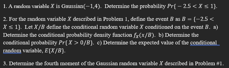 Solved A random variable x ﻿is Gaussian( -1,4. ﻿Determine | Chegg.com
