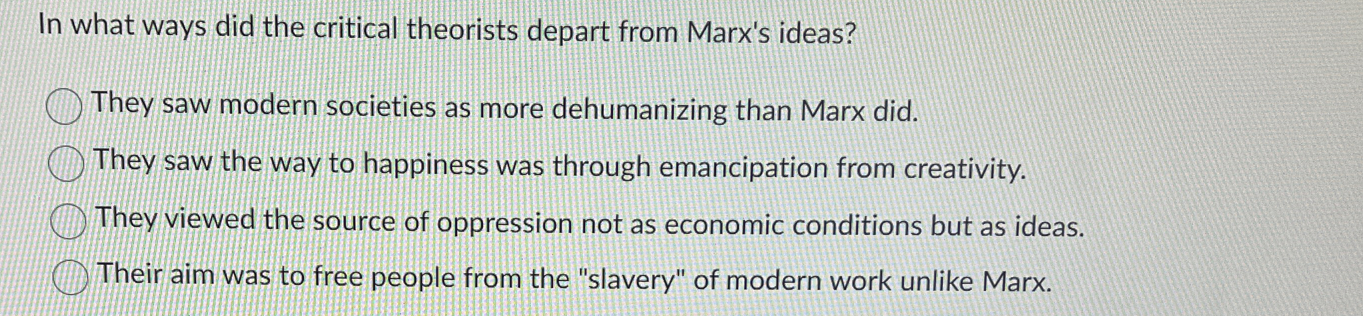 Solved In what ways did the critical theorists depart from | Chegg.com