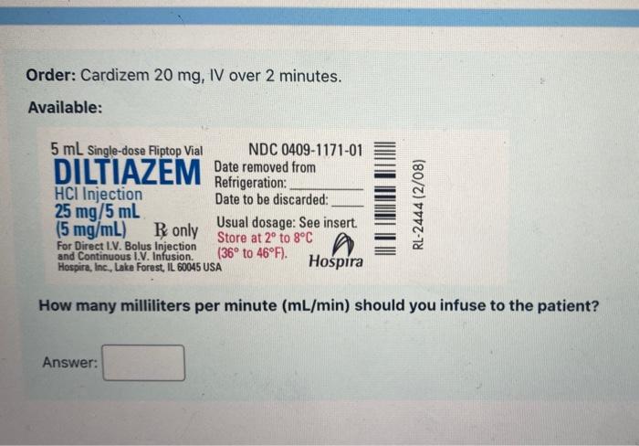 Solved Order: Ativan 5 mg, IV, q6h, PRN. Available: Ativan | Chegg.com