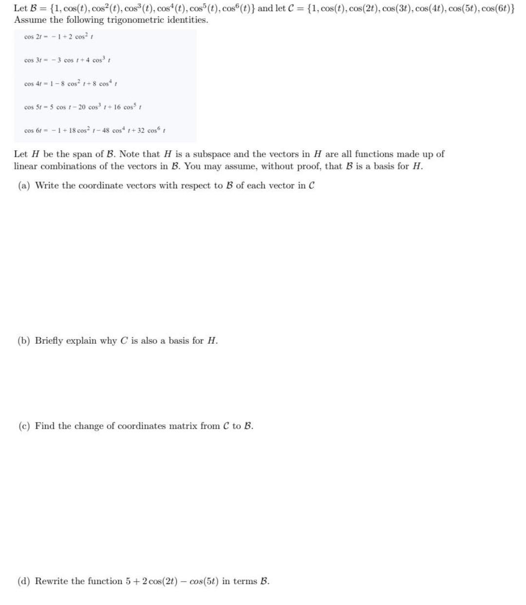 Solved Let B = {1, cos(t), cos? (t), cos' (t), cos* (t), | Chegg.com