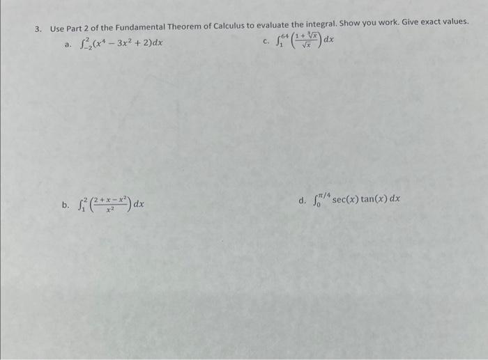 Solved 3. Use Part 2 of the Fundamental Theorem of Calculus | Chegg.com