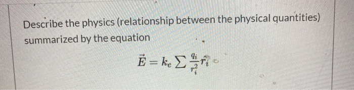 Solved Describe the physics (relationship between the | Chegg.com