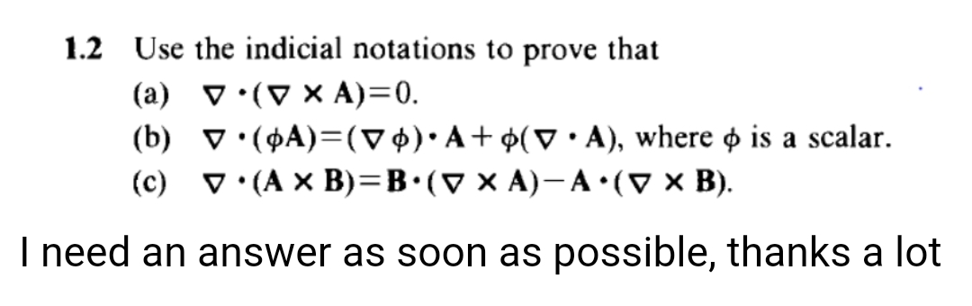 Solved 1.2 Use the indicial notations to prove that (a) | Chegg.com