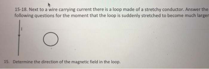 Solved Next to a wire carrying current there is a loop made | Chegg.com