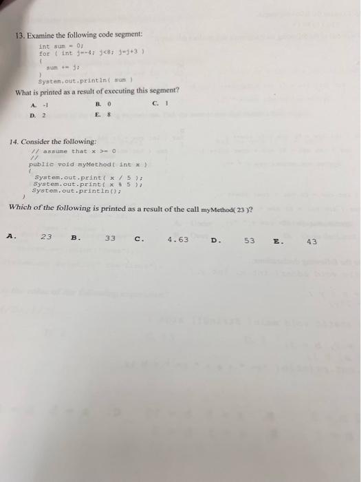 Solved 13. Examine the following code segment: What is | Chegg.com