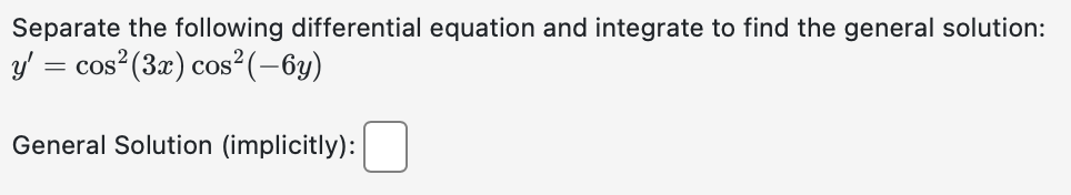 Solved Separate the following differential equation and | Chegg.com