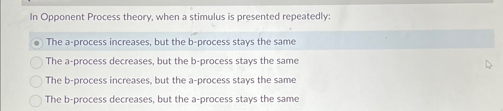 Solved In Opponent Process theory, when a stimulus is | Chegg.com