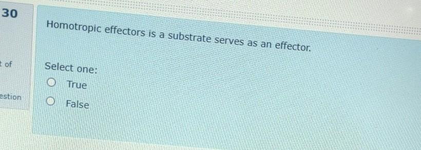 Solved 30 Homotropic effectors is a substrate serves as an | Chegg.com
