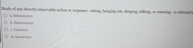 Solved Study of any directly observable action or | Chegg.com