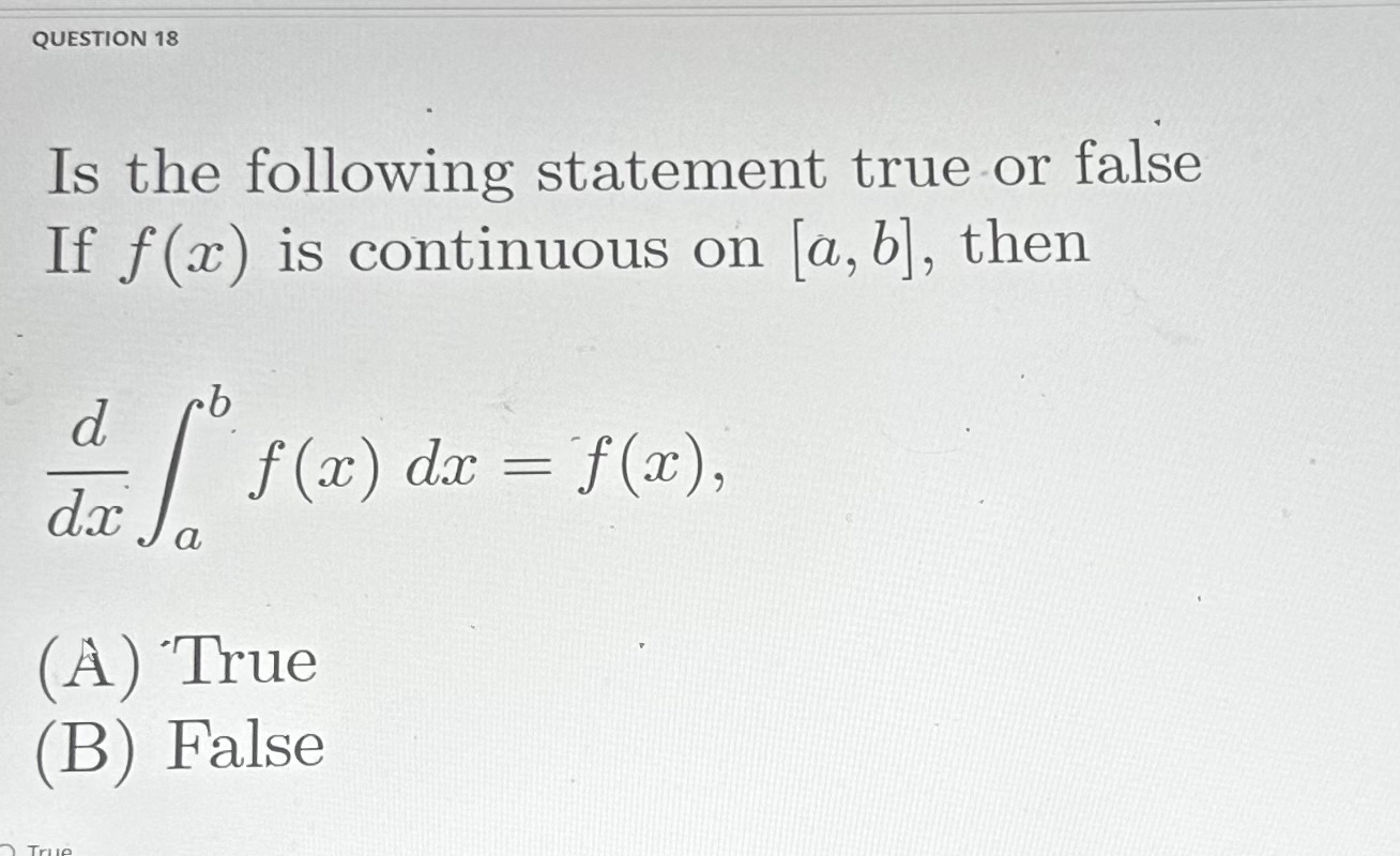 Solved QUESTION 18Is the following statement true or false | Chegg.com