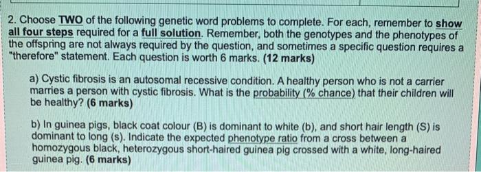 Solved 2. Choose TWO of the following genetic word problems | Chegg.com