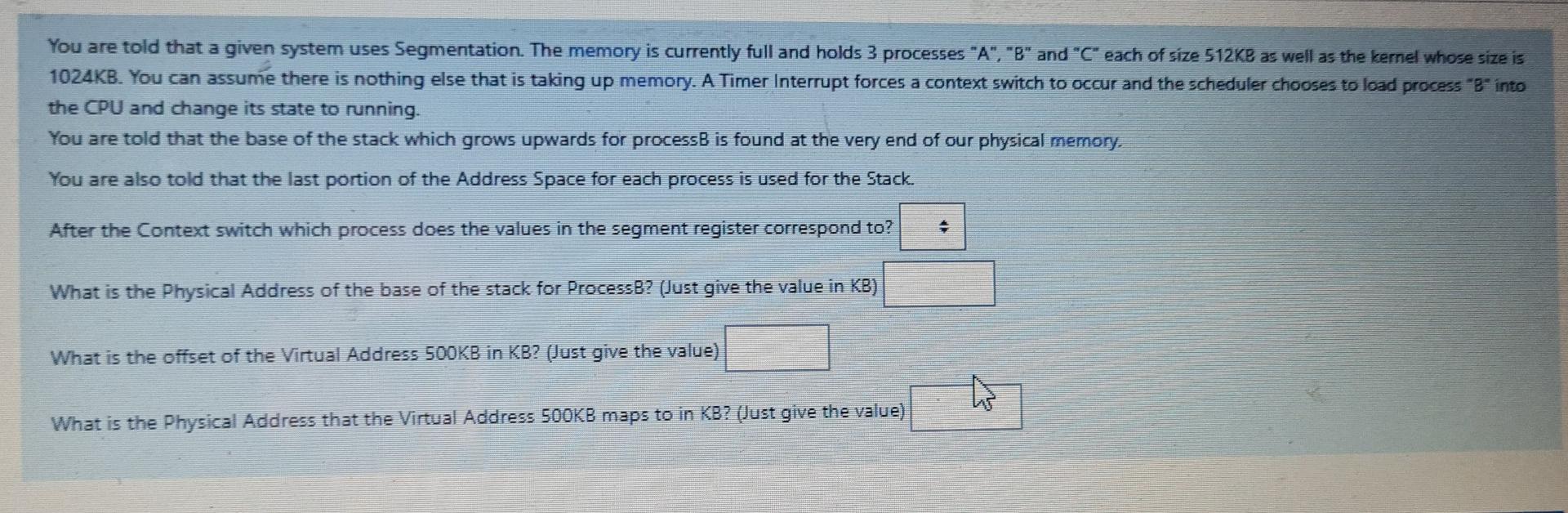 Solved You are told that a given system uses Segmentation. | Chegg.com