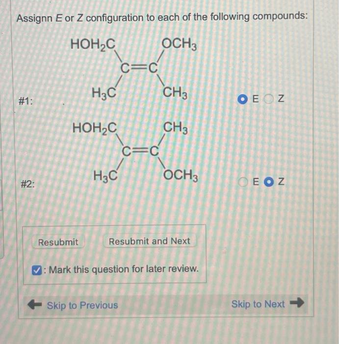 Solved Assignn E or Z configuration to each of the following | Chegg.com