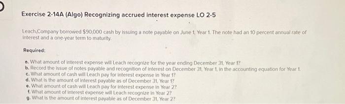 Solved Exercise 2-14A (Algo) Recognizing accrued interest | Chegg.com