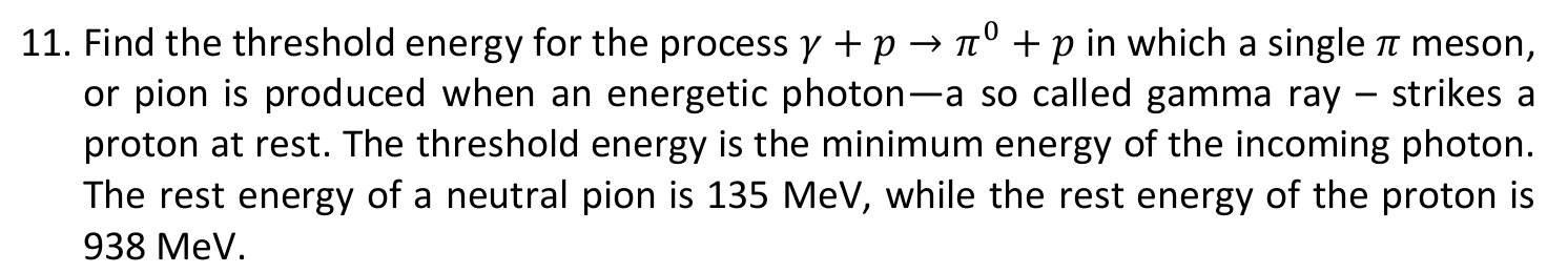 Solved Find the threshold energy for the process γ+p→π0+p | Chegg.com